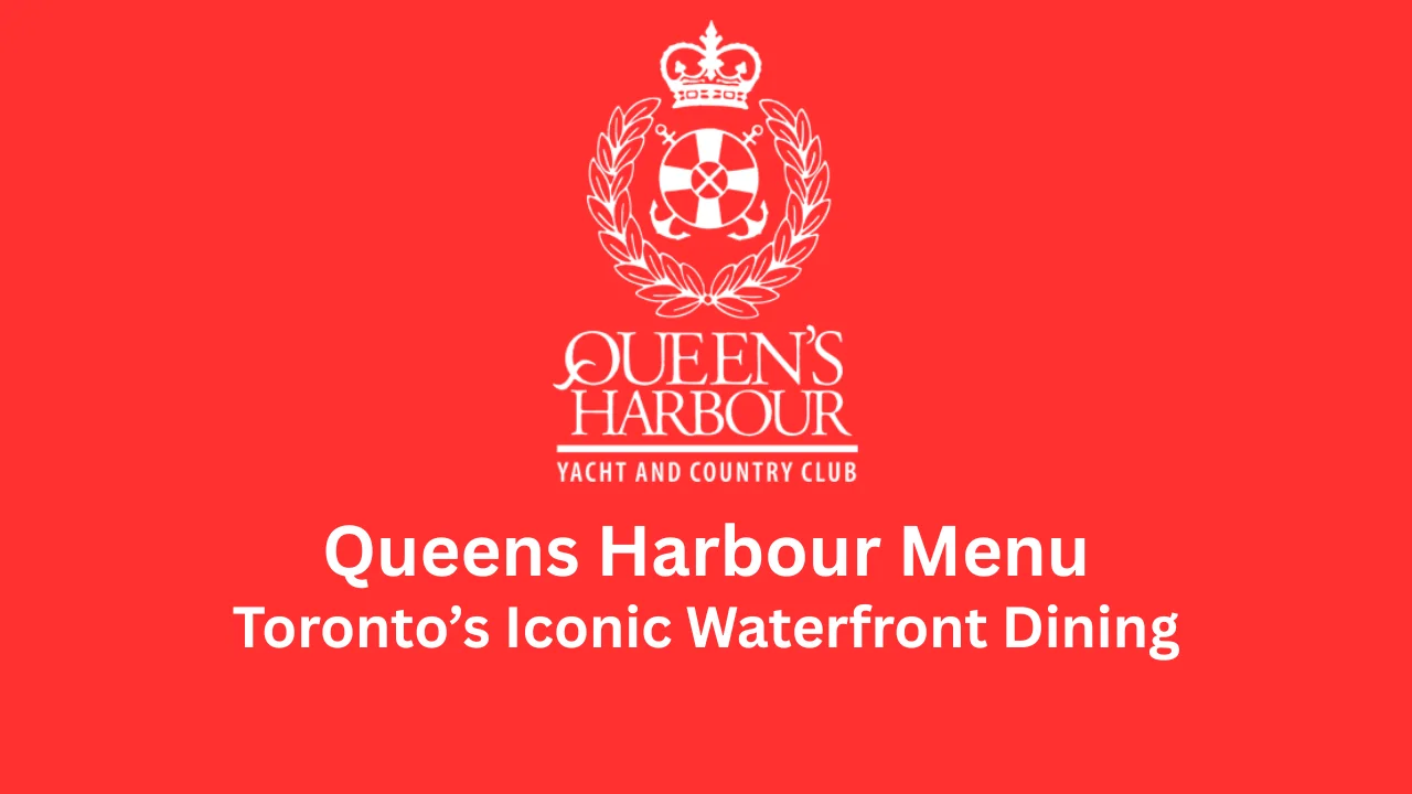 Queens Harbour Menu: Toronto’s Iconic Waterfront Dining